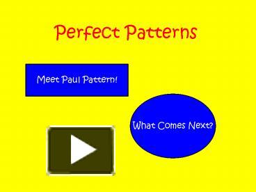 PPT – Perfect Patterns PowerPoint presentation | free to view - id ...