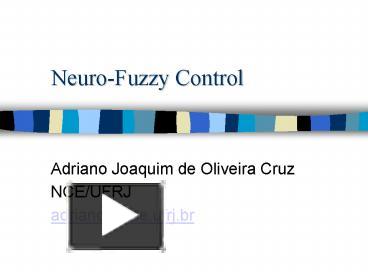 Neuro-Fuzzy Control presentation | free to view