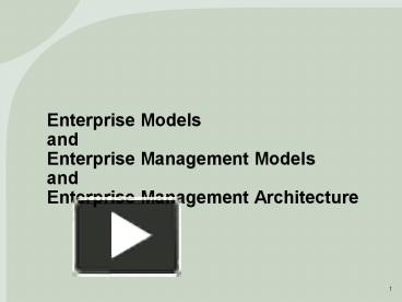 Enterprise Models and Enterprise Management Models and Enterprise ...
