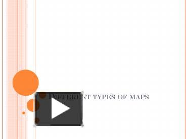 Different types of maps presentation | free to view