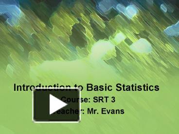 Introduction to Basic Statistics presentation | free to view