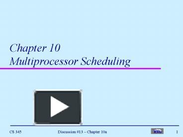 Chapter 10 Multiprocessor Scheduling presentation | free to view