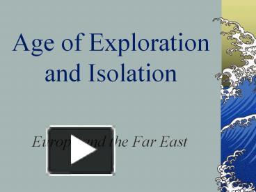PPT – Age of Exploration and Isolation PowerPoint presentation | free ...