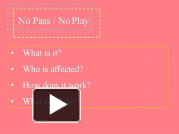 No Pass No Play presentation | free to view
