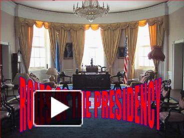 PPT – ROLES OF THE PRESIDENCY PowerPoint presentation | free to view ...