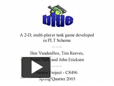 PPT – A 2D, multiplayer tank game developed in PLT Scheme PowerPoint ...