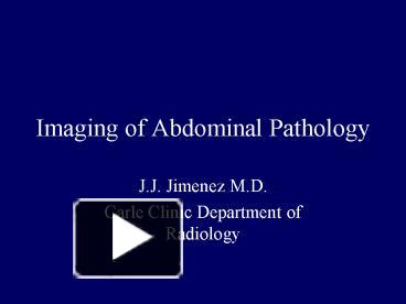 Imaging of Abdominal Pathology presentation | free to view