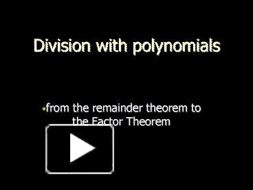 PPT – Division with polynomials PowerPoint presentation | free to view ...