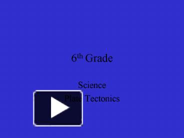 PPT – 6th Grade PowerPoint presentation | free to view - id: 26cf3-NDQ3N