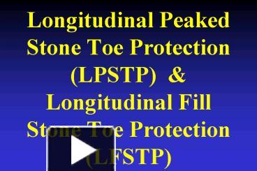 PPT – Longitudinal Peaked Stone Toe Protection LPSTP PowerPoint ...