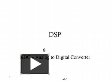 PPT – DSP PowerPoint presentation | free to view - id: 26d0c4-YTkzM