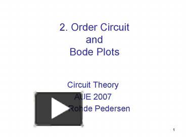 PPT – 2' Order Circuit and Bode Plots PowerPoint presentation | free to ...
