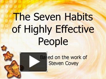 PPT – The Seven Habits of Highly Effective People PowerPoint ...