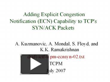 PPT – Adding Explicit Congestion Notification (ECN) Capability to TCP's ...