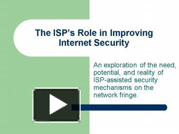 PPT – The ISPs Role in Improving Internet Security PowerPoint ...