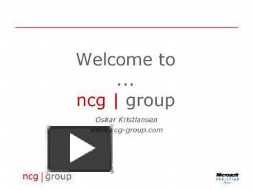 PPT – Welcome to ''' ncg group PowerPoint presentation | free to view ...
