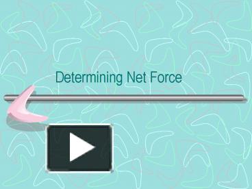 PPT – Determining Net Force PowerPoint presentation | free to view - id ...