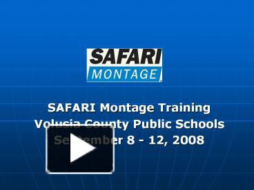 SAFARI Montage Training presentation | free to view