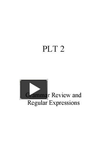 PPT – PLT 2 PowerPoint presentation | free to view - id: 26da7e-ZmMxN