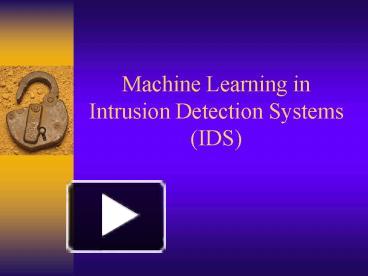 Machine Learning in Intrusion Detection Systems IDS presentation | free ...
