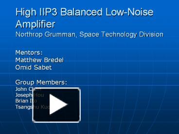 High IIP3 Balanced Low-Noise Amplifier Northrop Grumman, Space ...