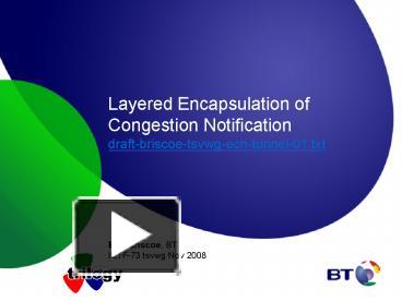 PPT – Layered Encapsulation of Congestion Notification ...