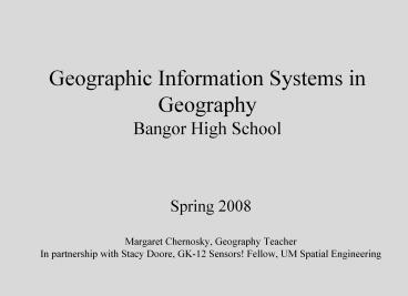 PPT – Geographic Information Systems in Geography Bangor High School ...