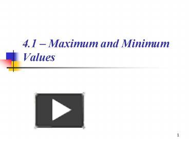4'1 Maximum and Minimum Values presentation | free to view