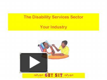 The Disability Services Sector Your Industry presentation | free to view