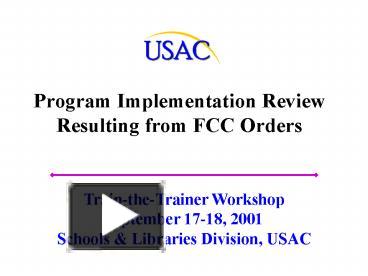 Program Implementation Review Resulting from FCC Orders presentation ...