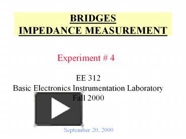 BRIDGES IMPEDANCE MEASUREMENT presentation | free to download