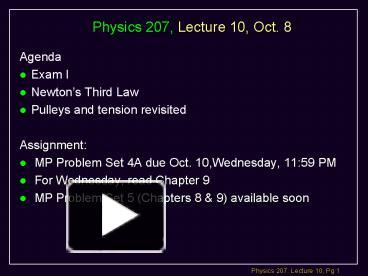 Physics 207, Lecture 10, Oct' 8 presentation | free to download