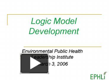 PPT – Logic Model Development PowerPoint presentation | free to view ...