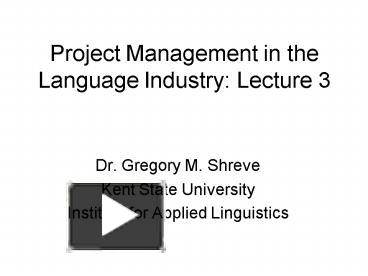 Project Management in the Language Industry: Lecture 3 presentation ...