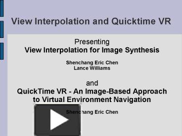 PPT – View Interpolation and Quicktime VR PowerPoint presentation ...