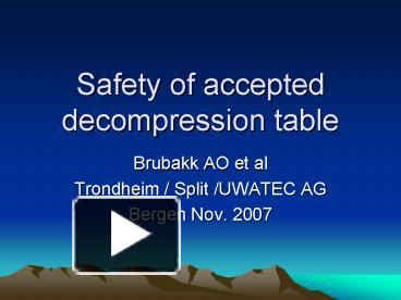 PPT – Safety of accepted decompression table PowerPoint presentation ...