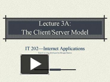 PPT – Lecture 3A: The ClientServer Model PowerPoint presentation | free ...