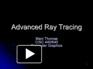 PPT – Advanced Ray Tracing PowerPoint presentation | free to view - id ...