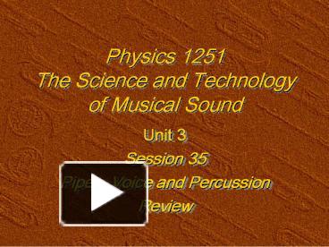 PPT – Physics 1251 The Science and Technology of Musical Sound ...