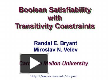 PPT – Boolean Satisfiability with Transitivity Constraints PowerPoint ...