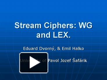 PPT – Stream Ciphers: WG and LEX' PowerPoint presentation | free to ...