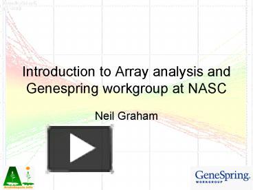 PPT – Introduction to Array analysis and Genespring workgroup at NASC ...