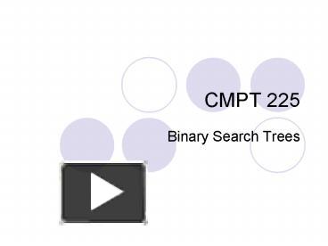 PPT – CMPT 225 PowerPoint presentation | free to view - id: 271831-ZTRiM