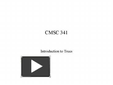 PPT – CMSC 341 PowerPoint presentation | free to download - id: 271ac9 ...
