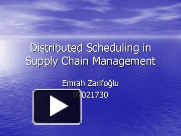 PPT – Distributed Scheduling in Supply Chain Management PowerPoint ...