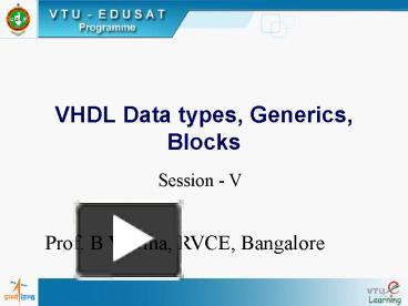 VHDL Data types, Generics, Blocks presentation | free to view