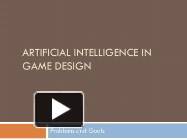 PPT – Artificial Intelligence in Game Design PowerPoint presentation ...