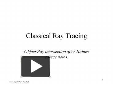 PPT – Classical Ray Tracing PowerPoint presentation | free to view - id ...