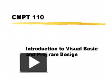 PPT – CMPT 110 PowerPoint presentation | free to view - id: 27296e-ZDc1Z