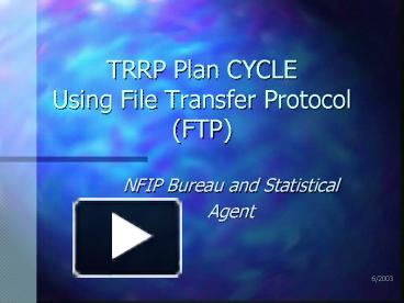 PPT – TRRP Plan CYCLE Using File Transfer Protocol FTP PowerPoint ...